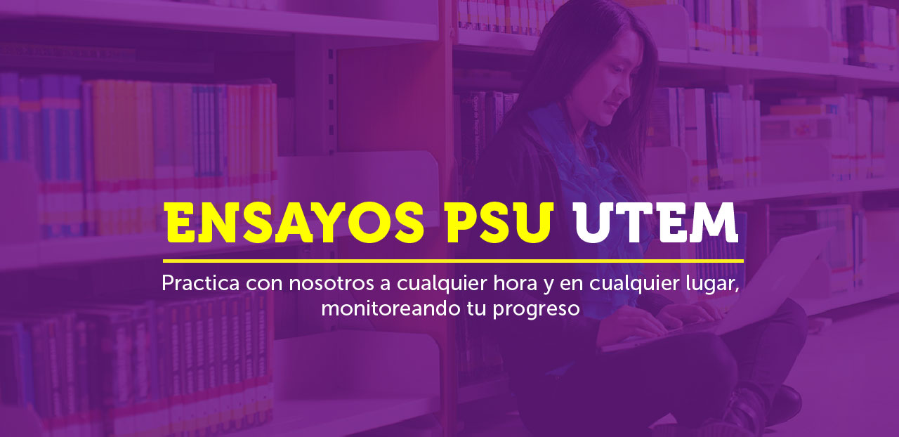 ENSAYO PSU (1) - Admisión UTEM
